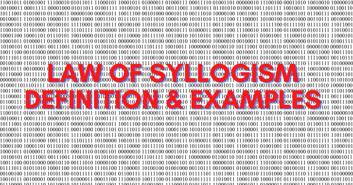 Law Of Syllogism - What Is It And Its Main Applications?