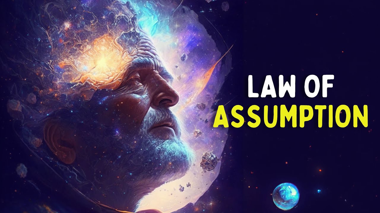Law Of Assumption - Harnessing The Power Of Positive Beliefs